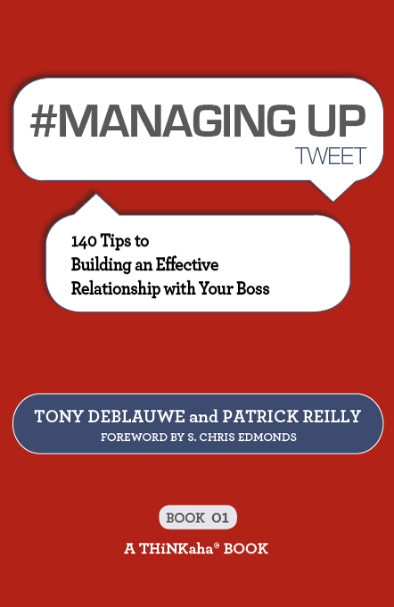 A Concise Way to Improve Your Relationship With Your Boss #MANAGING UP ...