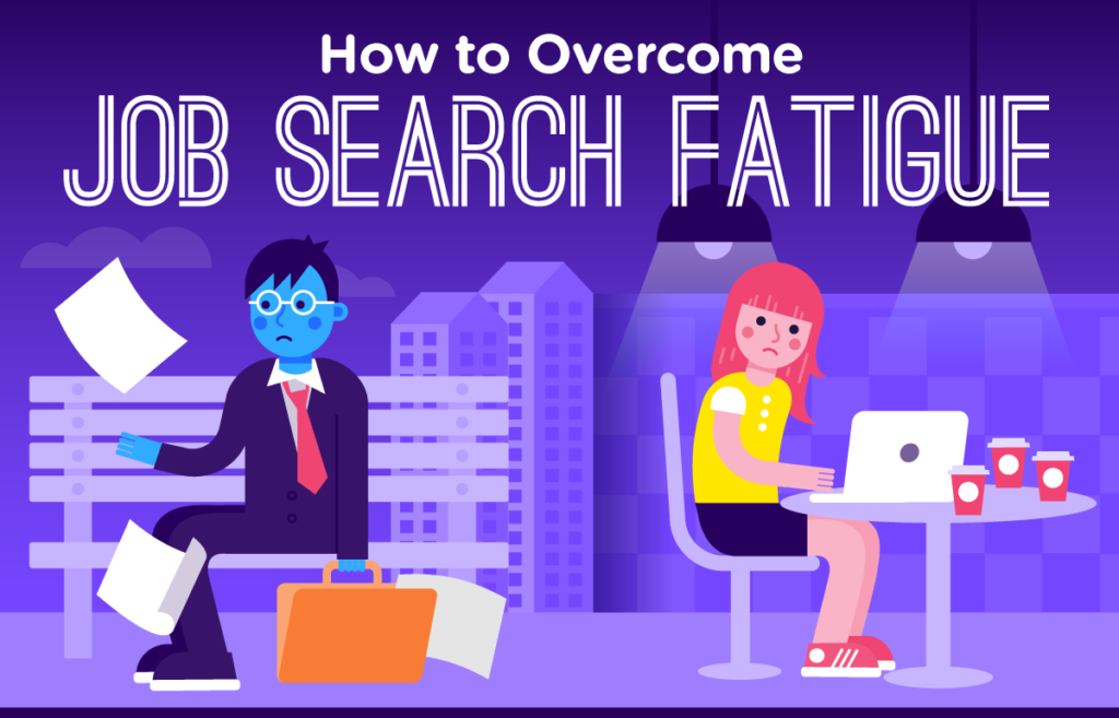 7 Ways to Manage the Effects of Job Search Fatigue [Infographic] - The ...